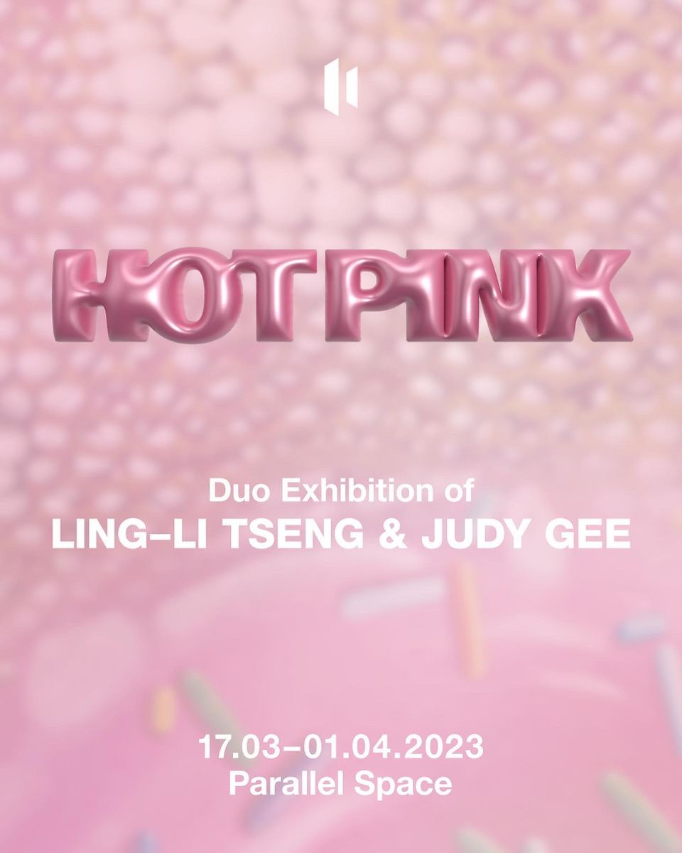 HOTPINK｜Judy Gee x 曾令理雙人聯合展覽｜Parallel Space