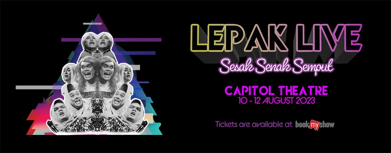 Lepak Live: Sesak Senak Semput |Comedy Show |Capitol Theatre