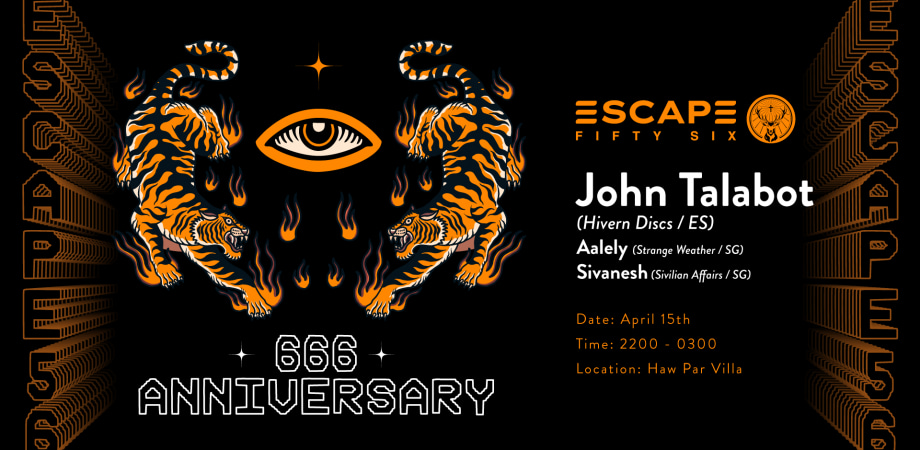 ESCAPE 56 '666' Anniversary : John Talabot | Party