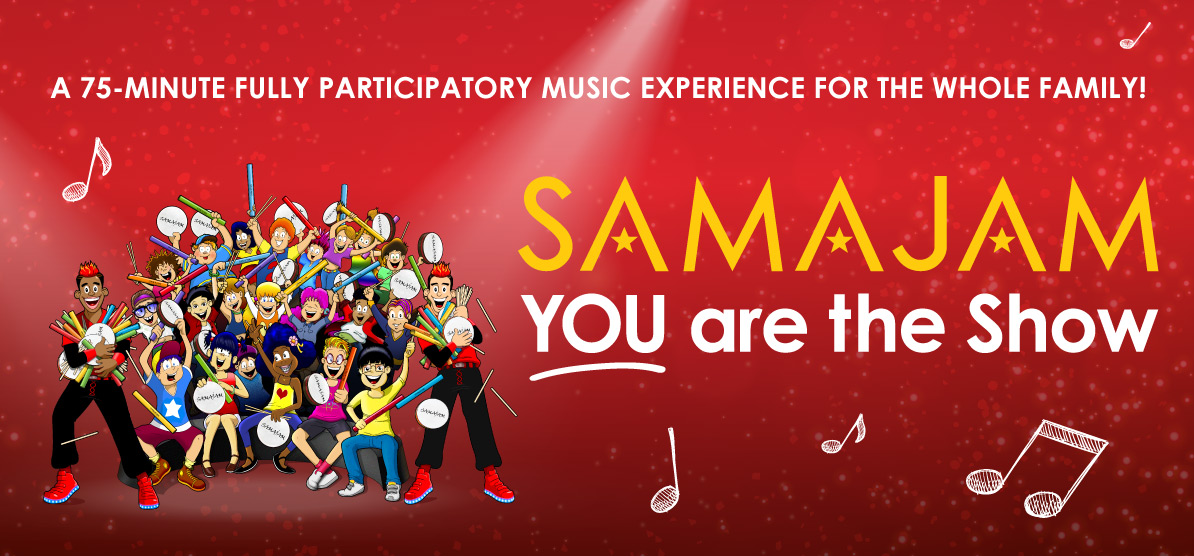 Samajam | You are the Show | Sands Theatre