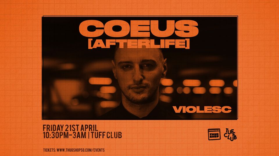 Thugshop Presents: Coeus [Afterlife] | Party