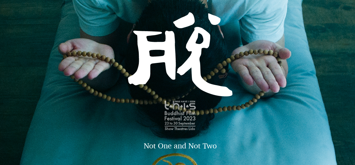Not One and Not Two [NC16] | Buddhist Film Festival 2023