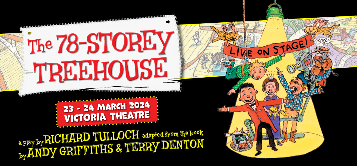 ANDY GRIFFITHS’ 78-STOREY TREEHOUSE: LIVE ON STAGE | Show