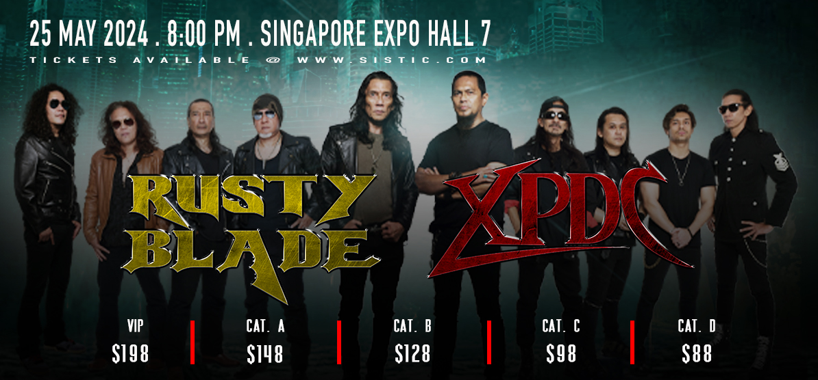 RUSTY BLADE & XPDC Live in Singapore | Concert
