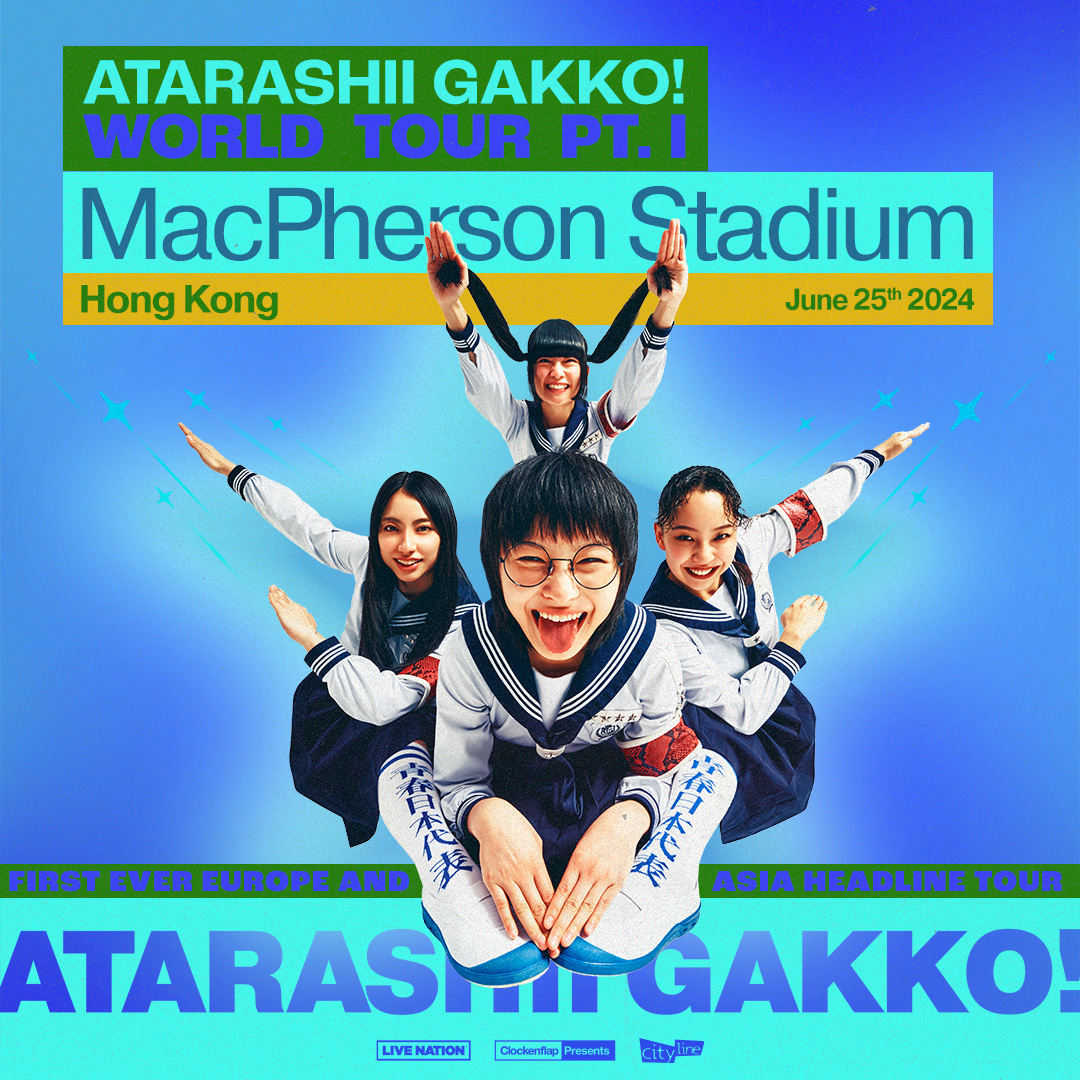 Atarashii Gakko!演唱会2024香港站｜ATARASHII GAKKO! World Tour｜麦花臣场馆