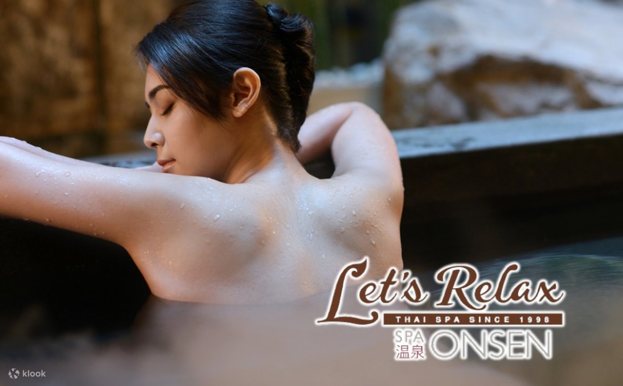 Let's Relax 温泉 & Spa按摩体验 - Klook客路