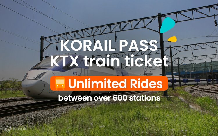 KORAIL PASS - KTX Train Ticket - Klook