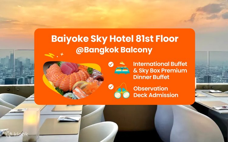 Baiyoke Sky Hotel Buffet and 81st Floor Ticket - Klook