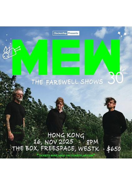 Mew Hong Kong Concert 2025｜Mew The Farewell Shows Hong Kong