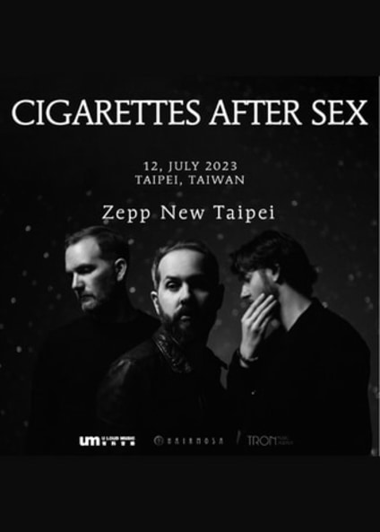 Cigarettes After Sex 2023 台北演唱會（門票加開）