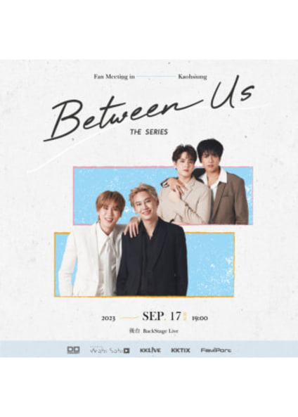 Between Us the series Fan Meeting in Kaohsiung