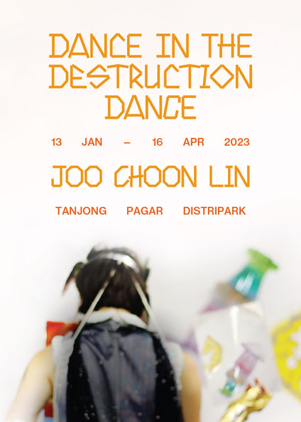 Joo Choon Lin: Dance in the Destruction Dance
