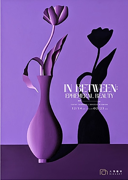 In Between: Ephemeral Beauty轉瞬之美— 雙人聯展