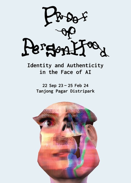Proof of Personhood | Singapore Art Museum