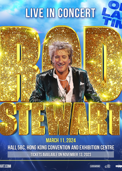 Rod Stewart演唱会2024香港站（已取消）｜Live In Concert, One Last Time｜会展
