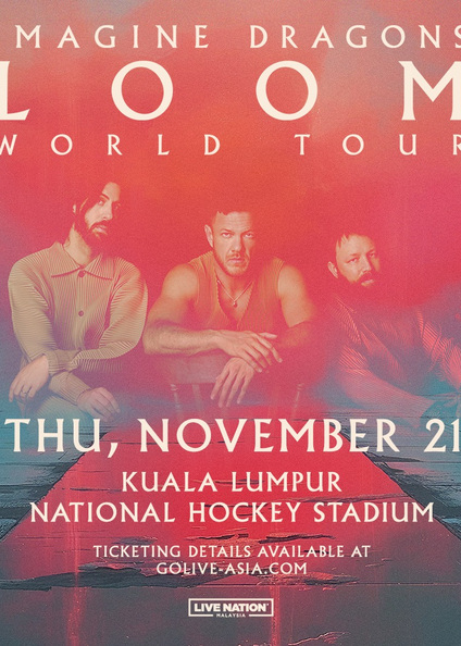 Imagine Dragons:LOOM WORLD TOUR LIVE IN KUALA LUMPUR 2024
