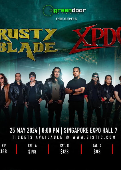 RUSTY BLADE & XPDC Live in Singapore | Concert