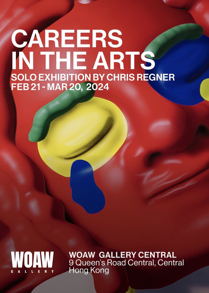 CAREERS IN THE ARTS｜Chris Regner 亞洲首個個展｜WOAW Gallery