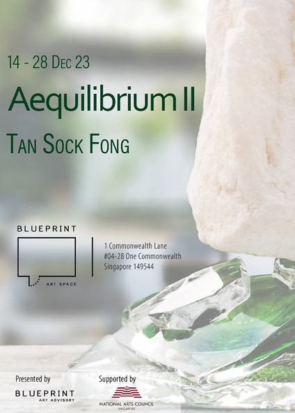 Tan Sock Fong: Aequilibrium II | Exhibition