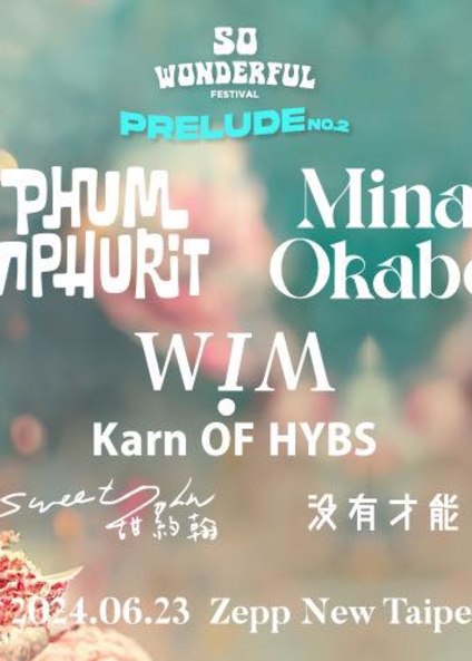 So Wonderful Festival - Prelude No.2｜音樂會｜Zepp New Taipei