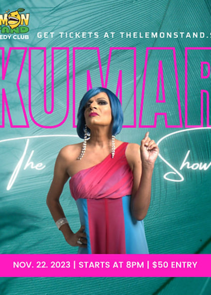 The Kumar Show | November 22nd at The Lemon Stand | Comedy