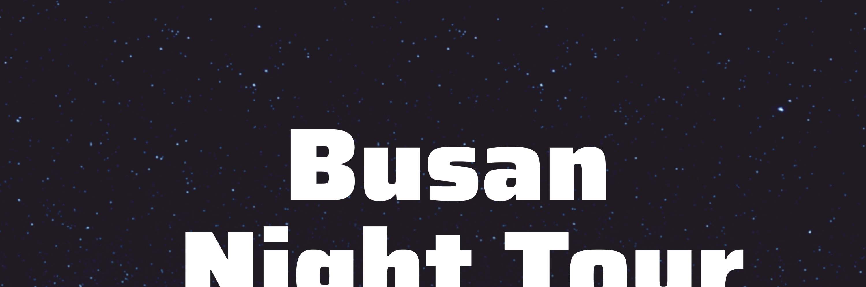 Busan Night Tour includes Snapshots - Klook United States