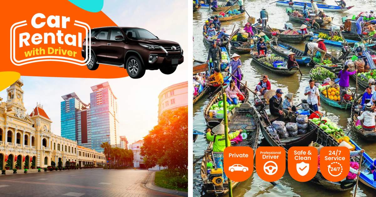 Ho Chi Minh Car Rental With Driver Can Tho In Mekong Delta - Klook