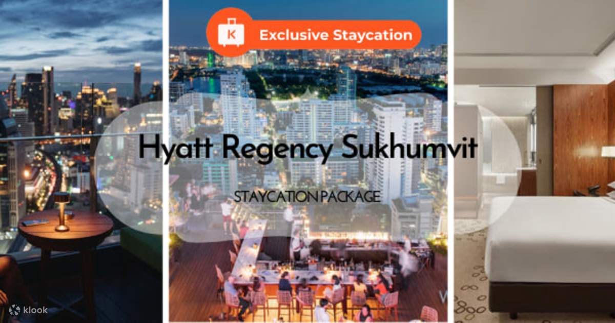 Staycation in Hyatt Regency Bangkok Sukhumvit - Klook United States