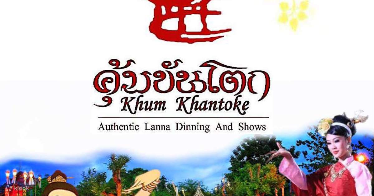 Chiang Mai Khum Khantoke Experience with Transfer - Klook