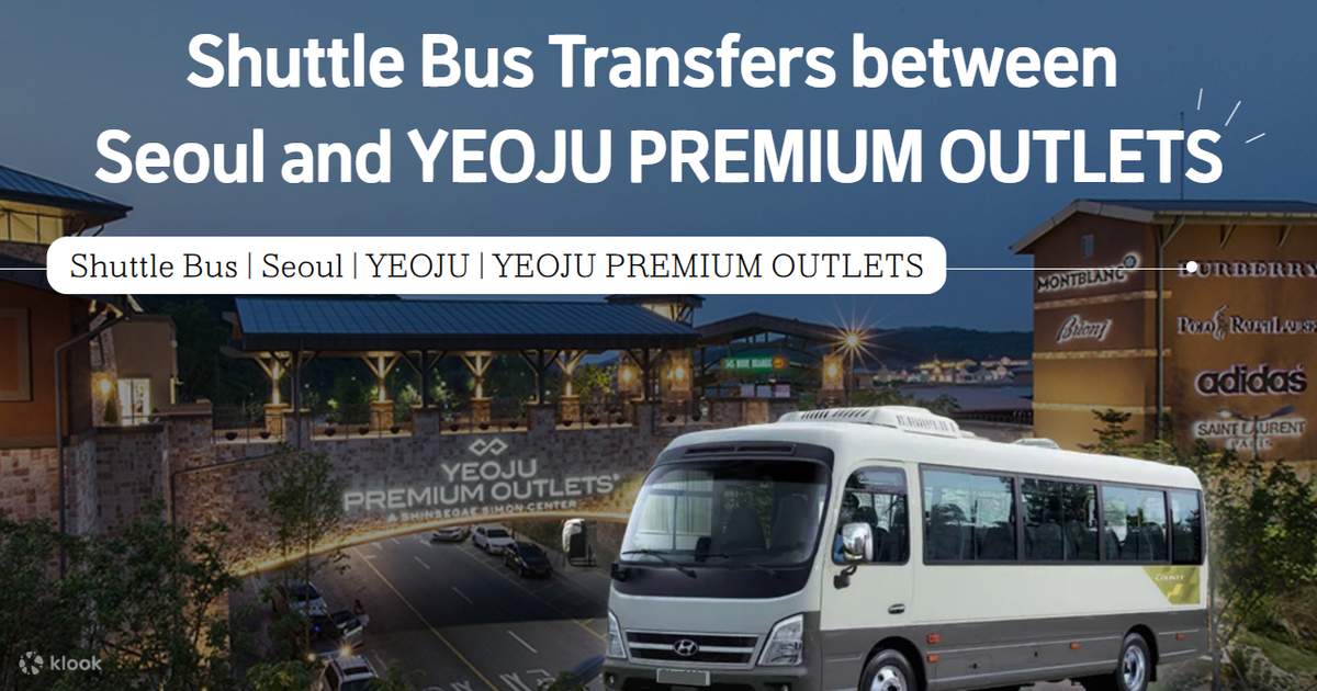 Shuttle Bus Transfers between Seoul and Yeoju Premium Outlets - Klook ...