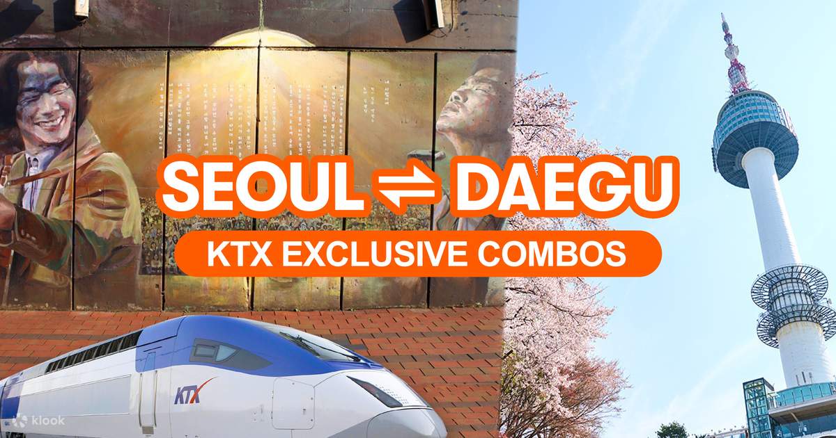Seoul - Daegu KTX Train Ticket - Klook Singapore
