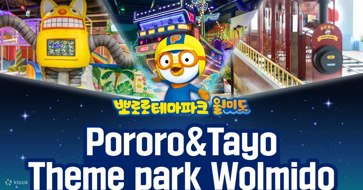 Pororo & Tayo Theme Park Ticket in Incheon Wolmido - Klook United States