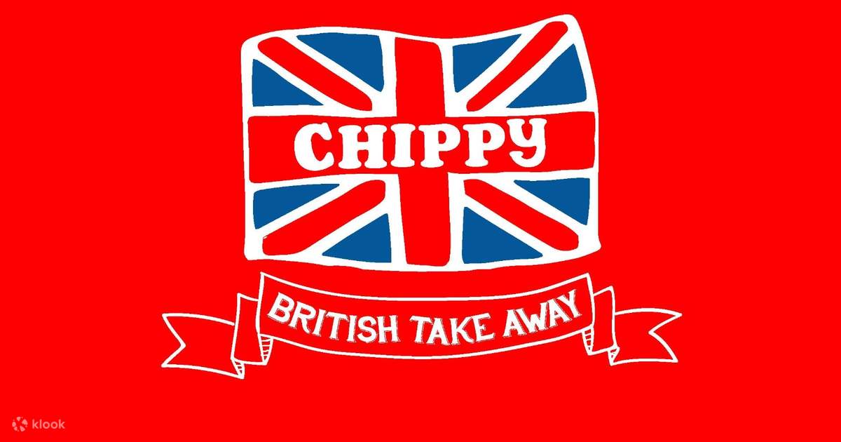 Chippy British Take Away - 遠東廣場與獅城大廈 - Klook 客路