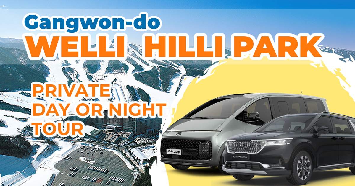 Gangwon-do Welli Hilli Ski Resort 10-Hour Private Day Tour - Klook