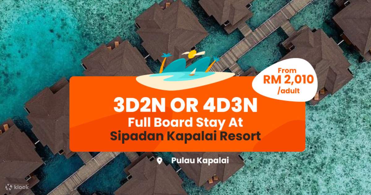 3D2N or 4D3N Sipadan Kapalai Resort Snorkeling Full Board - Klook Singapore
