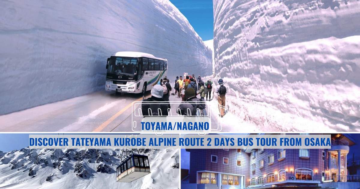 Snow Wall Tateyama Kurobe Alpine Route 2 Days Bus Tour from Osaka ...