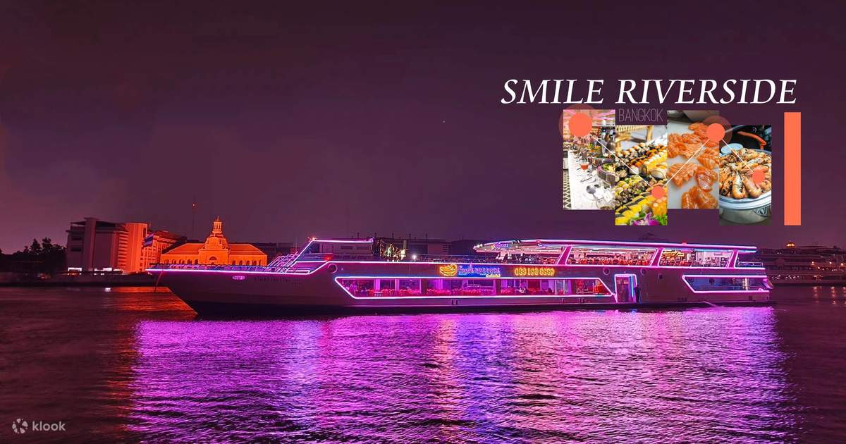 Smile Riverside Dinner Cruise in Bangkok - Klook Philippines