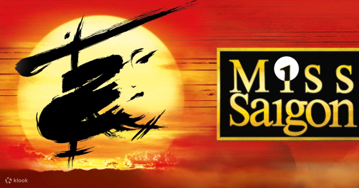 ตั๋ว Miss Saigon Musical ที่โรงละคร Sands ในสิงคโปร์ - Klook ประเทศไทย