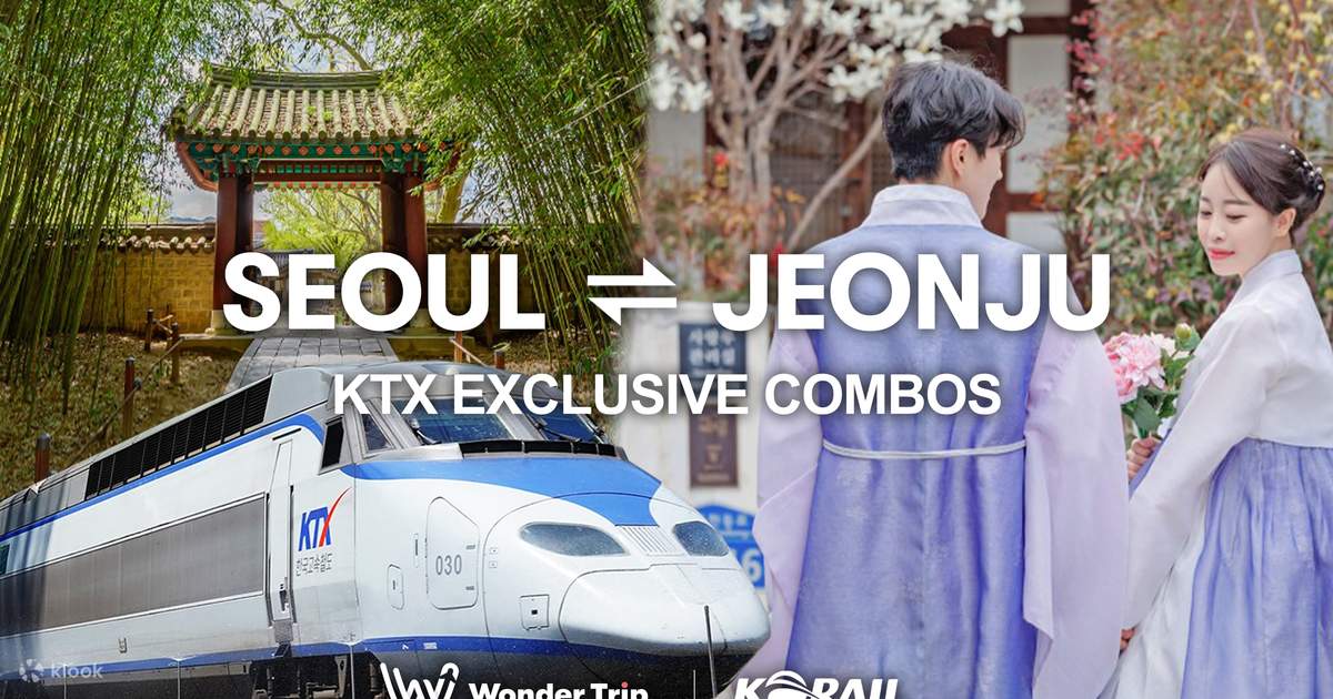 Seoul - Jeonju KTX Train Ticket - Klook
