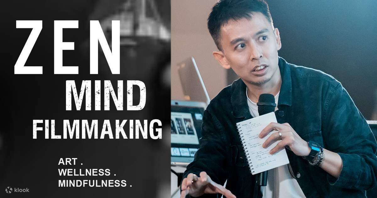 Pembuatan Film Zen Mind: Seni, Kesehatan, Perhatian Penuh - Klook Indonesia