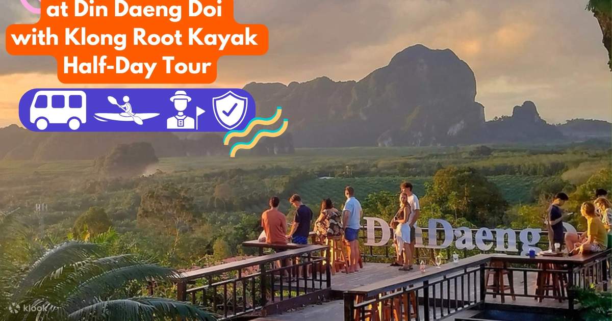 Sunrise at Din Daeng Doi with Klong Root Kayak Half Day Tour Join In ...