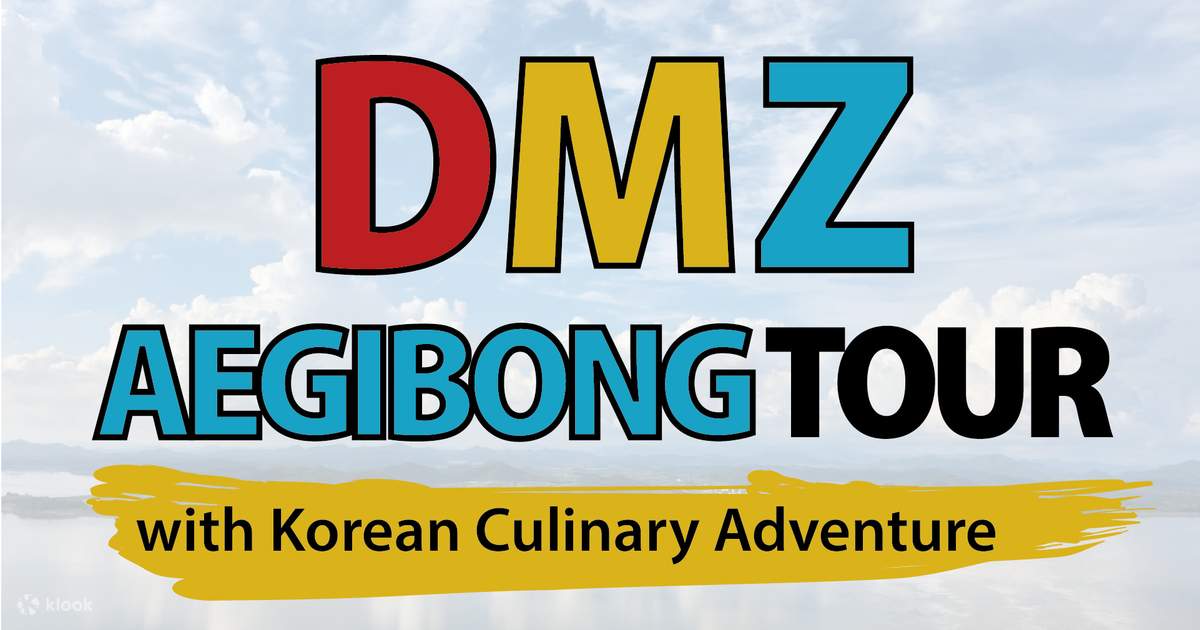 DMZ Aegibong Observatory, BorderView, Bibimbap&Gochujang Experience - Klook