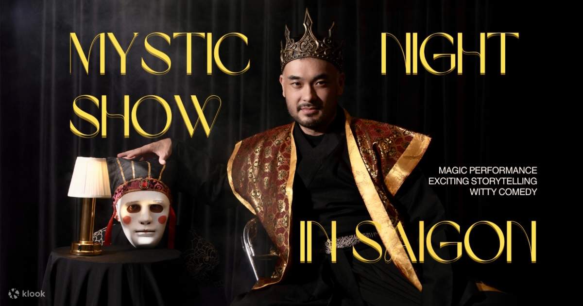 The Mystic Magic Night Show Ticket in Ho Chi Minh - Klook États-Unis