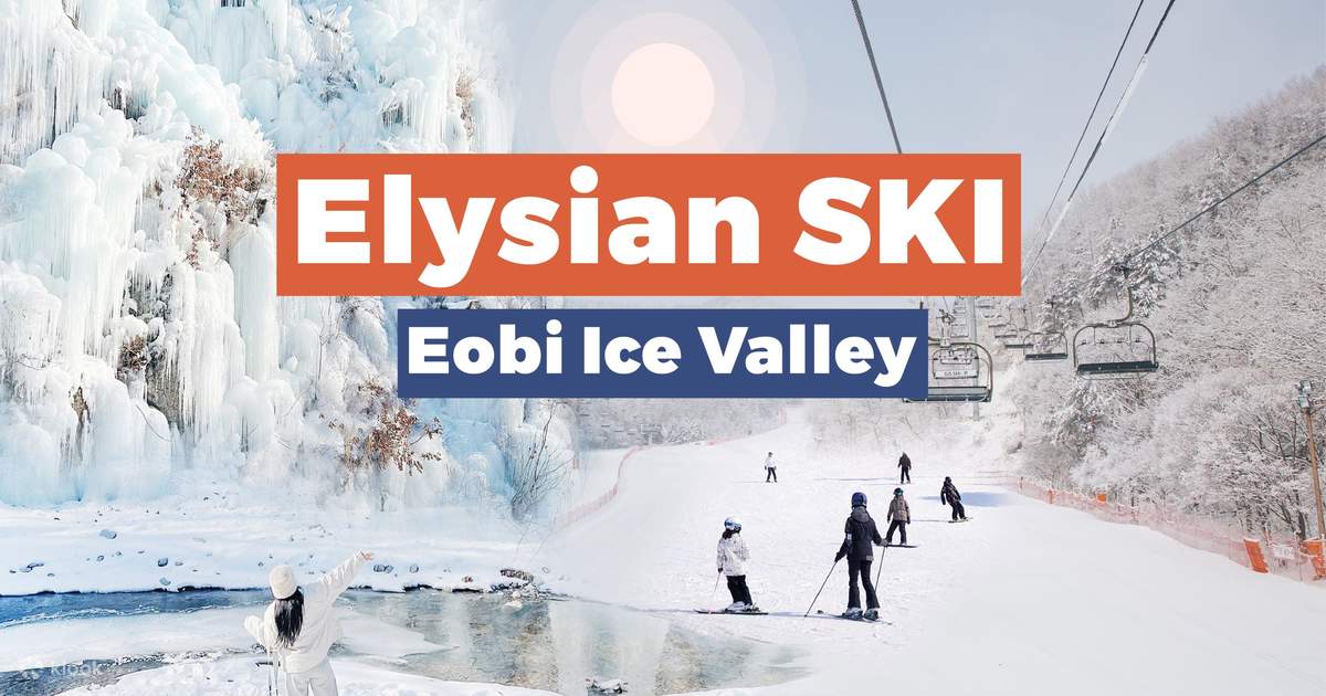 Elysian Ski Resort & Eobi Ice Valley Day Tour From Seoul - Klook États-Unis