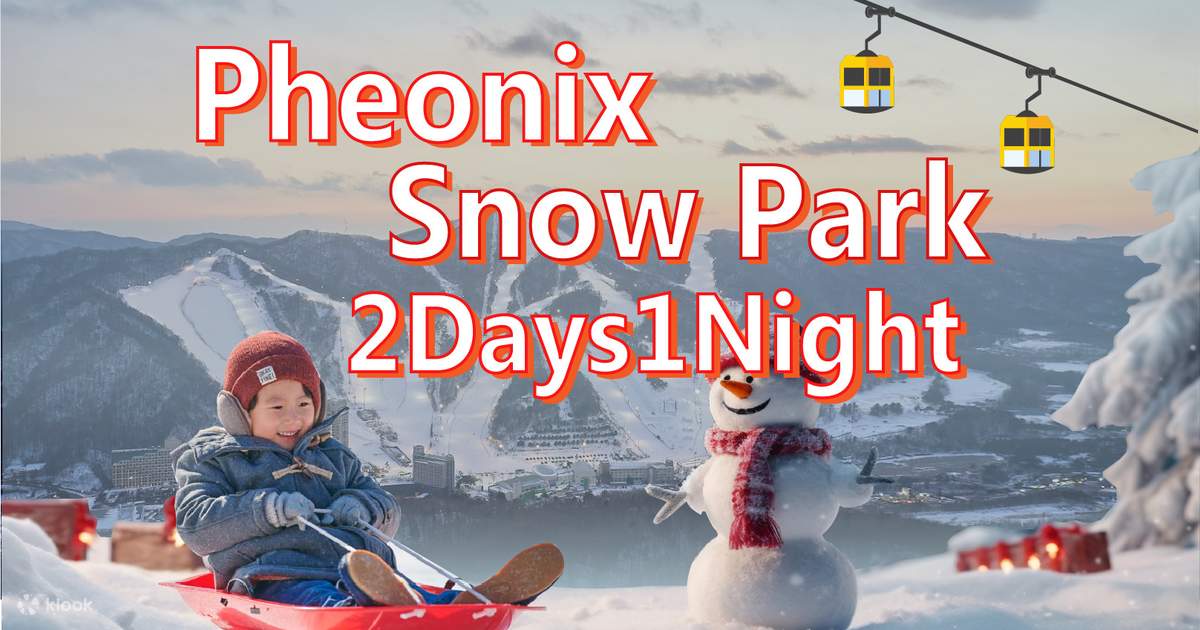 Pyeongchang Olympic Venue: Phoenix Snow Park Resort 2N1D Tour - Klook