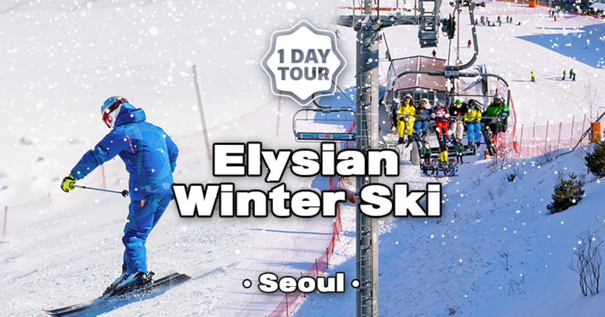 Gangwon-do Elysian Gangchon Ski Resort Day Tour - Klook United States