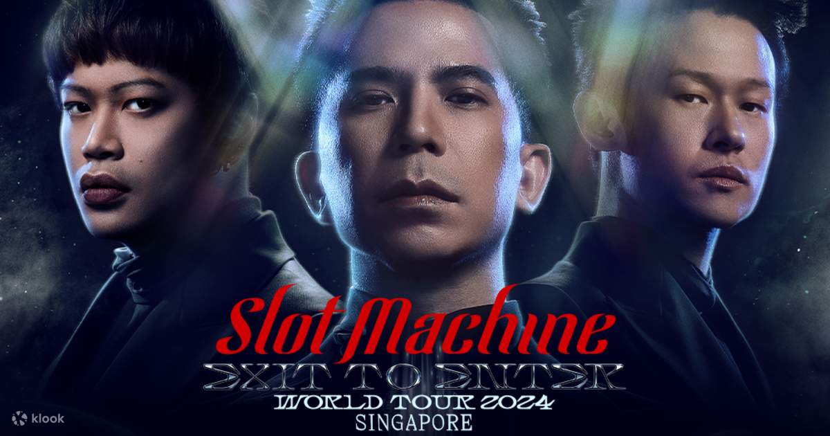 SLOT MACHINE: ออกเพื่อเข้า - ทัวร์ 2024 ในสิงคโปร์ - Klook ประเทศไทย
