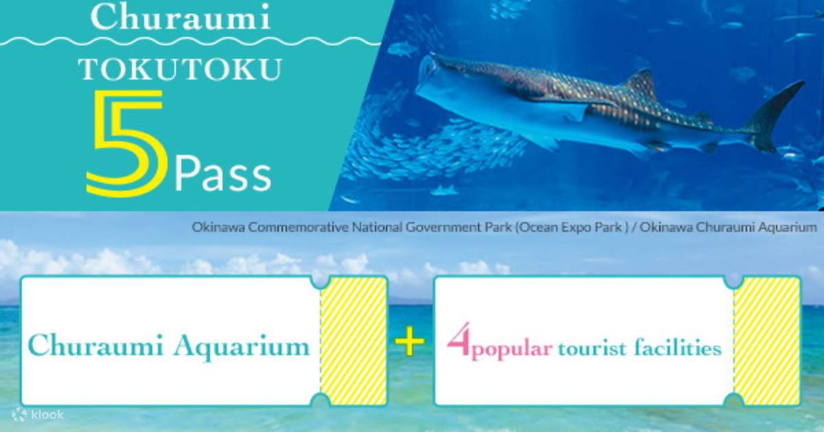 Churaumi TokuToku 5 Pass in Okinawa - Klook Australia