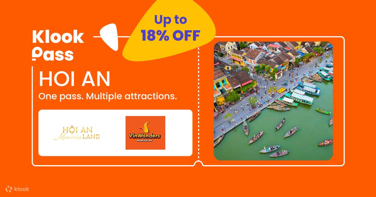 Klook Pass Hoi An - All-in-one Attraction Ticket - Klook Singapore