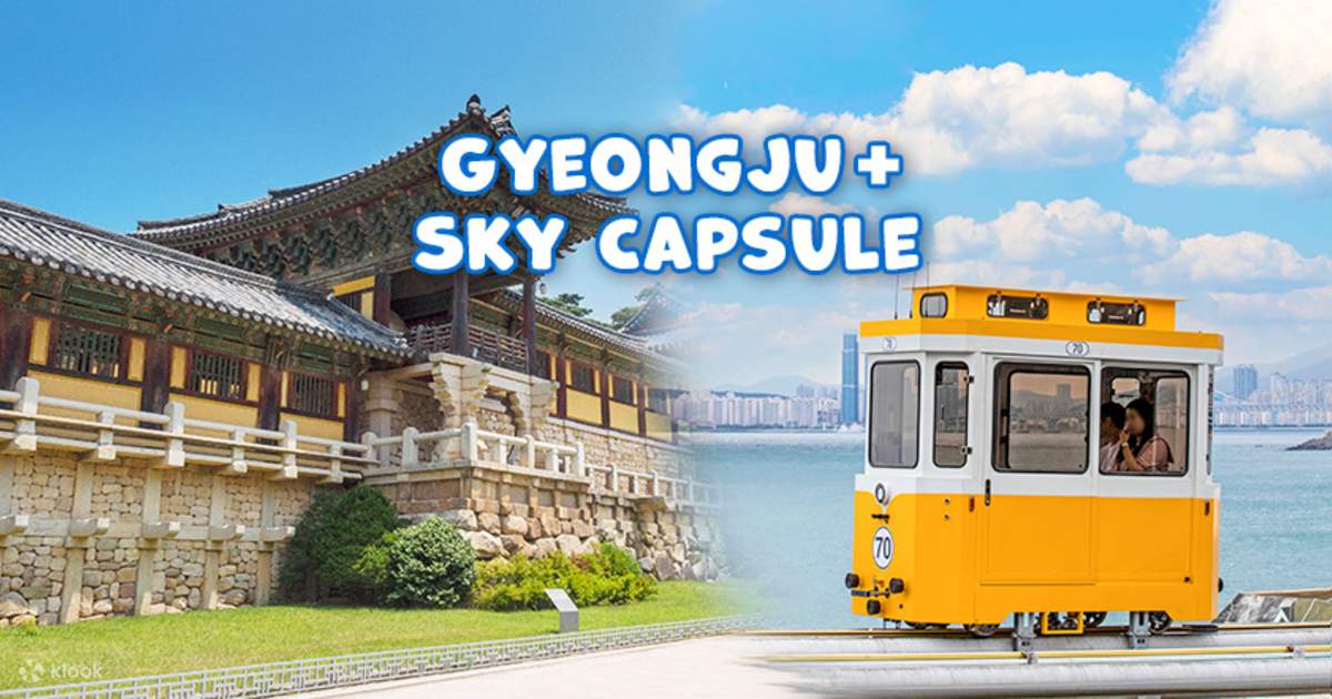 Gyeongju Unesco Site & Sky Capsule Day Tour from Busan - Klook Singapore